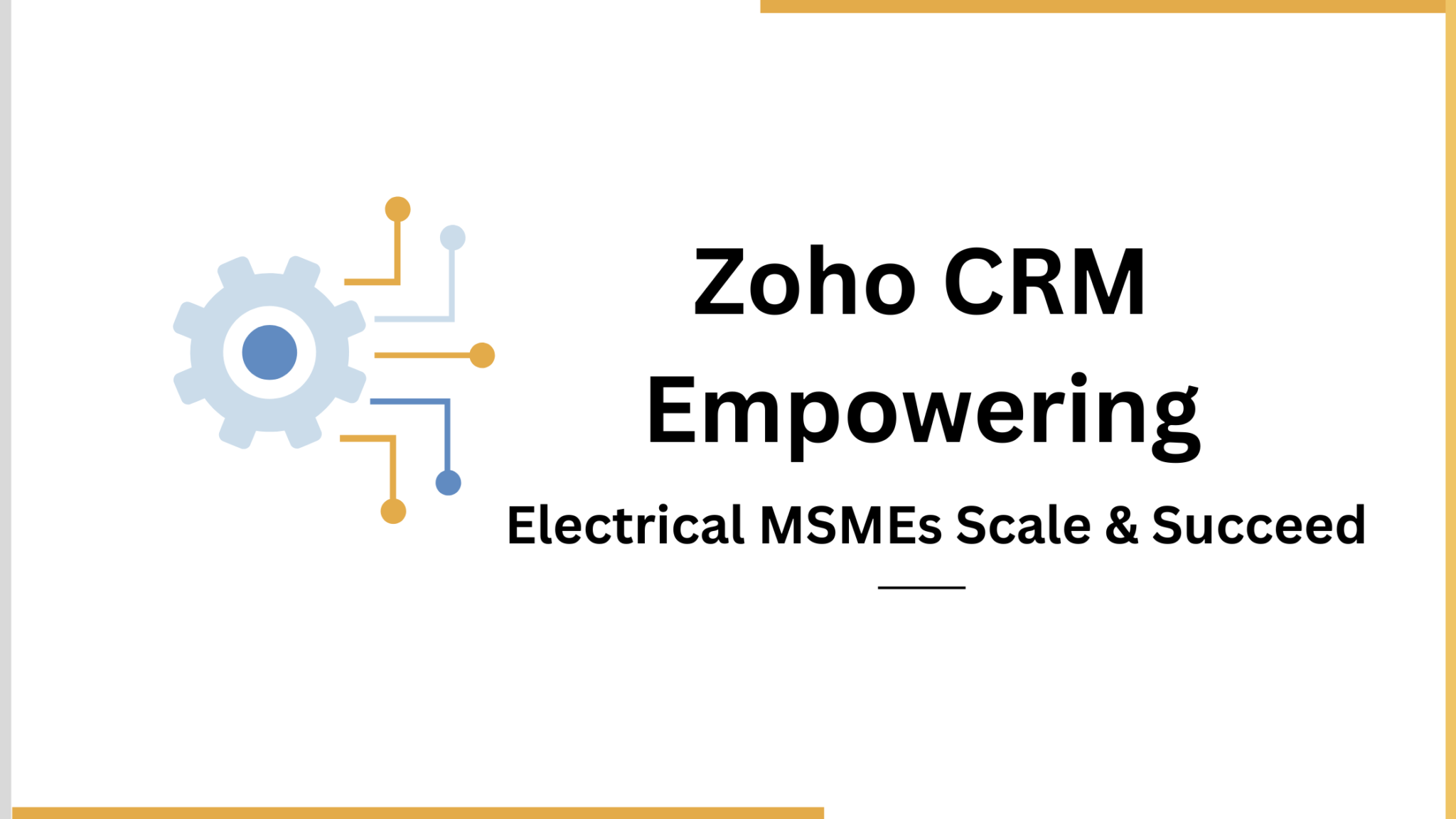 Empowering Electrical Manufacturing MSMEs with Zoho CRM Solutions ...